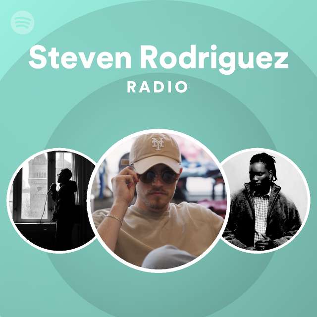 Steven Rodriguez Radio - playlist by Spotify | Spotify