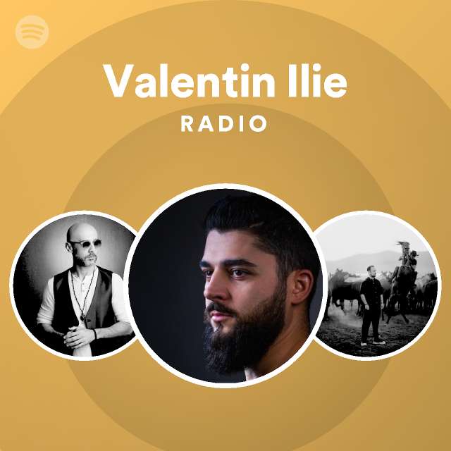 Valentin Ilie Radio | Spotify Playlist