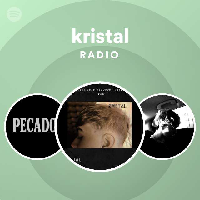 kristal Radio | Spotify Playlist