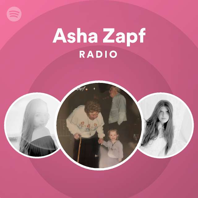Asha Zapf Radio - playlist by Spotify | Spotify