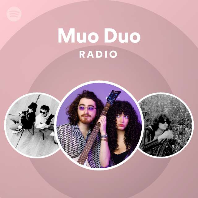 Muo Duo Radio | Spotify Playlist