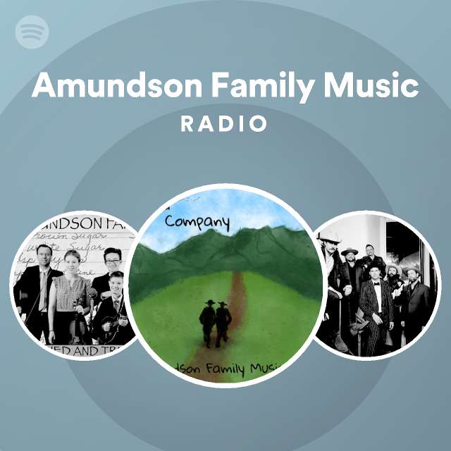 Amundson Family Music Radio | Spotify Playlist