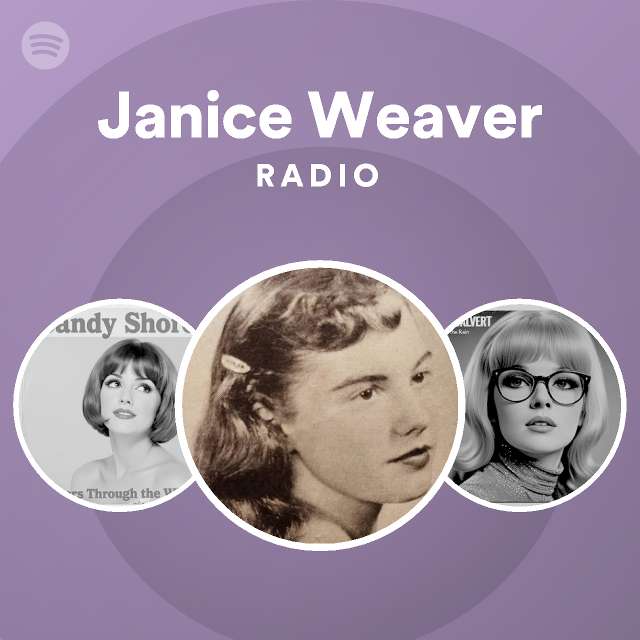 Janice Weaver Radio - playlist by Spotify | Spotify