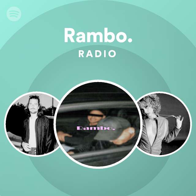 Rambo. Radio | Spotify Playlist