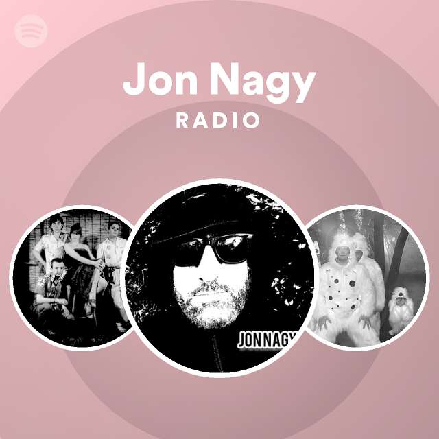 Jon Nagy Radio - playlist by Spotify | Spotify