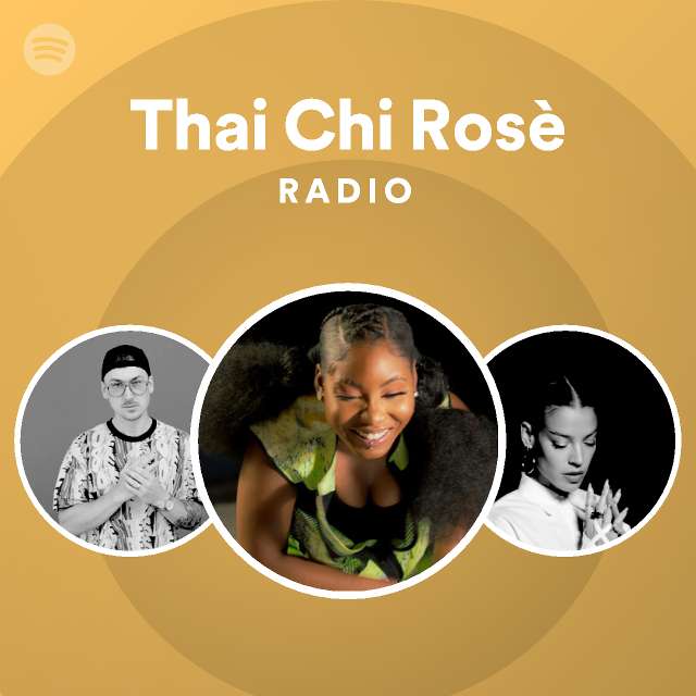 Thai Chi Rosè Radio | Spotify Playlist