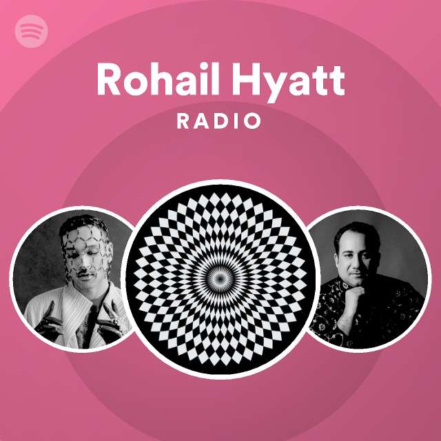 Rohail Hyatt Radio - playlist by Spotify | Spotify
