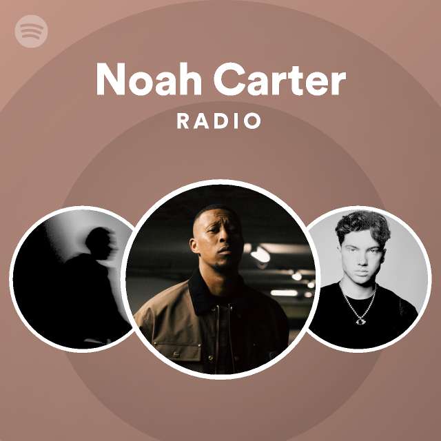 Noah Carter | Spotify