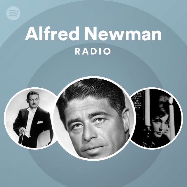 Alfred Newman | Spotify
