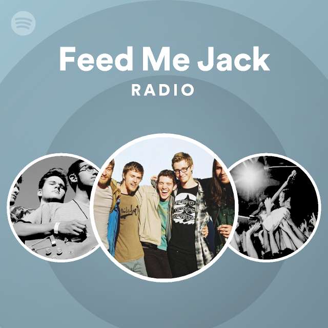 Feed Me Jack | Spotify