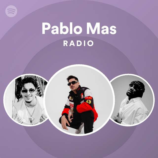 Pablo Mas Radio - playlist by Spotify | Spotify