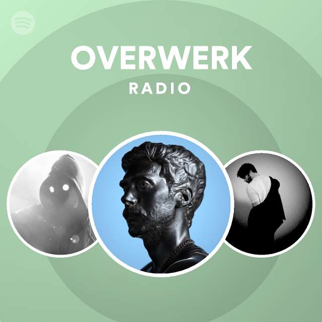 OVERWERK Songs, Albums and Playlists | Spotify