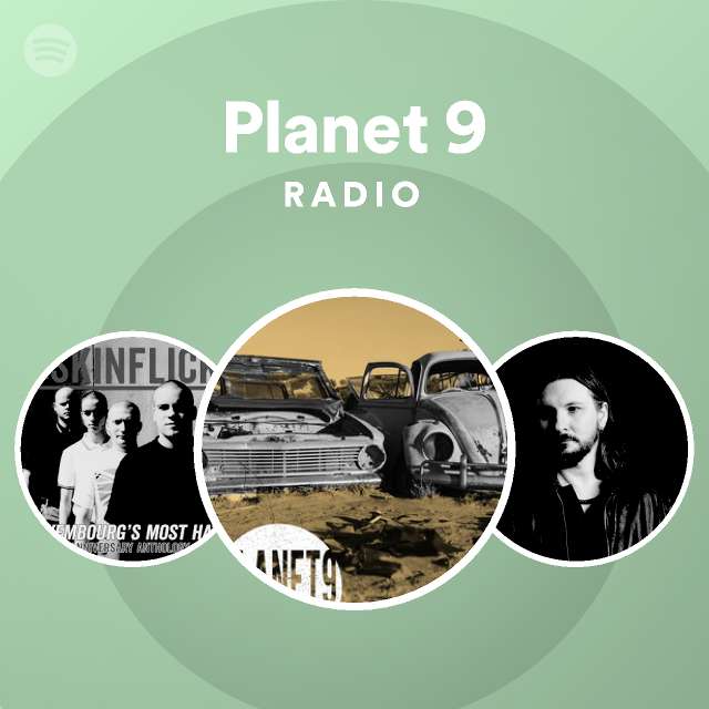 Planet 9 Radio | Spotify Playlist