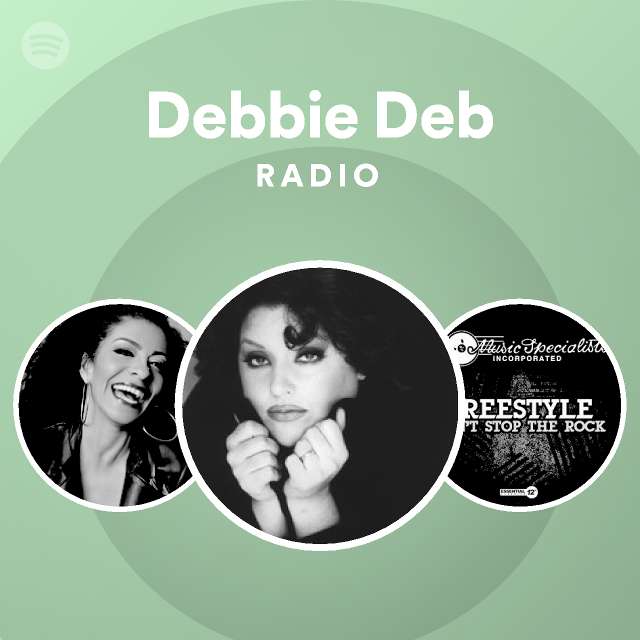 Debbie Deb Radio - playlist by Spotify | Spotify