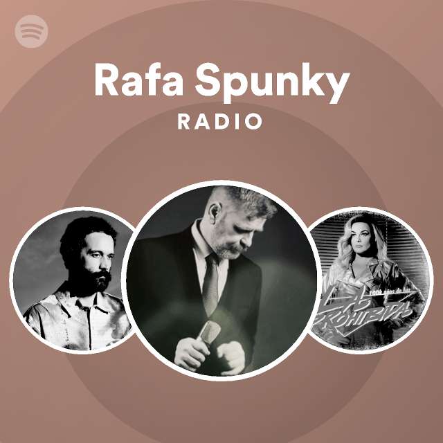 Rafa Spunky Radio - playlist by Spotify | Spotify