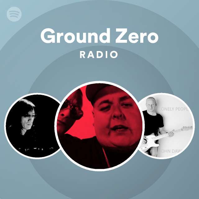 Ground Zero | Spotify