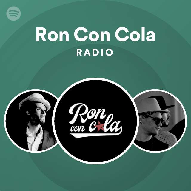 Ron Con Cola Radio | Spotify Playlist