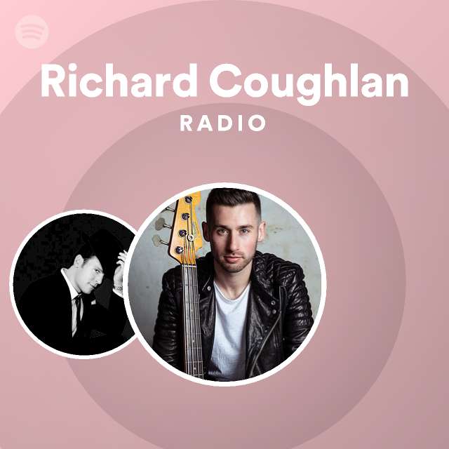 Richard Coughlan Radio - playlist by Spotify | Spotify