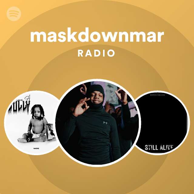 maskdownmar Radio - playlist by Spotify | Spotify