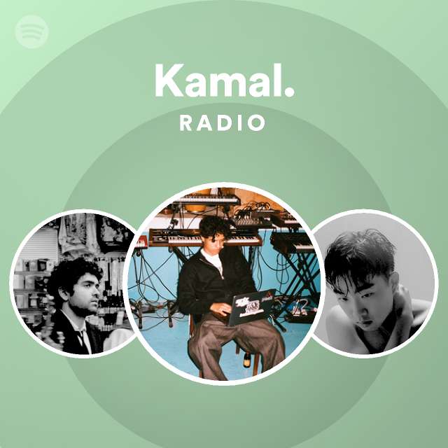 Kamal. Radio - playlist by Spotify | Spotify