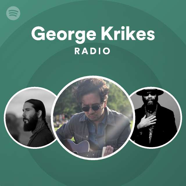 George Krikes Radio | Spotify Playlist