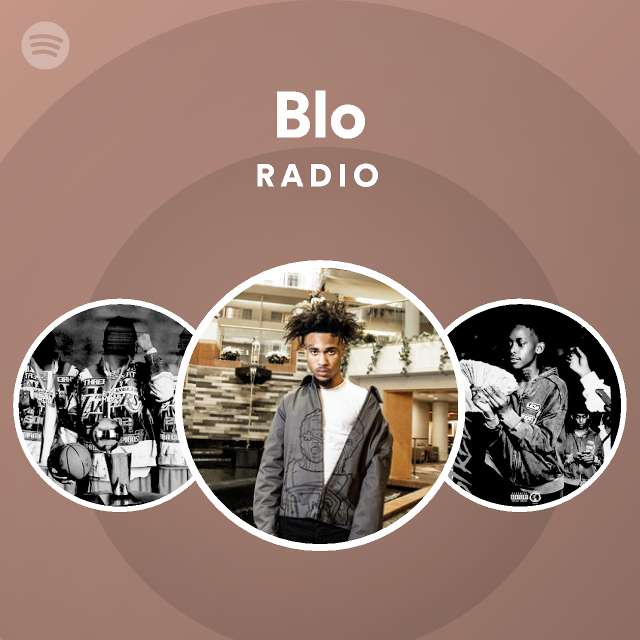 Blo Radio - playlist by Spotify | Spotify