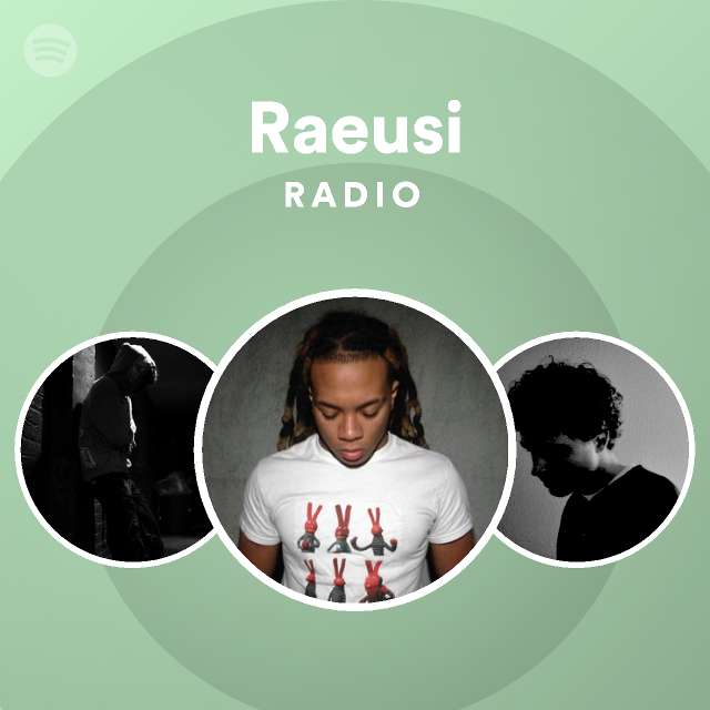 Raeusi Radio | Spotify Playlist