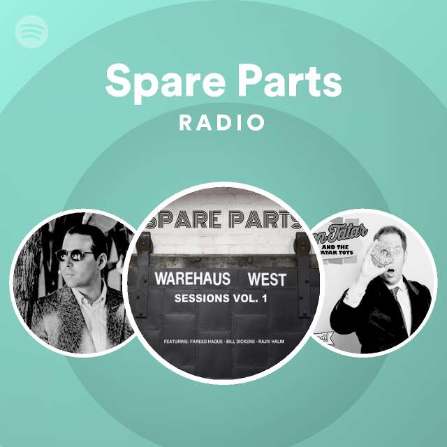 Spare Parts Radio - playlist by Spotify | Spotify