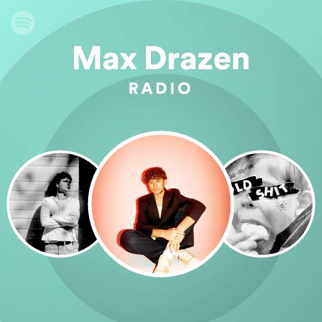 Max Drazen Radio - playlist by Spotify | Spotify