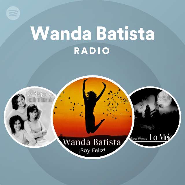 Wanda Batista Radio - playlist by Spotify | Spotify