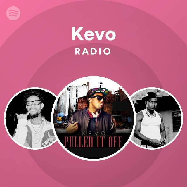 Kevo Radio | Spotify Playlist
