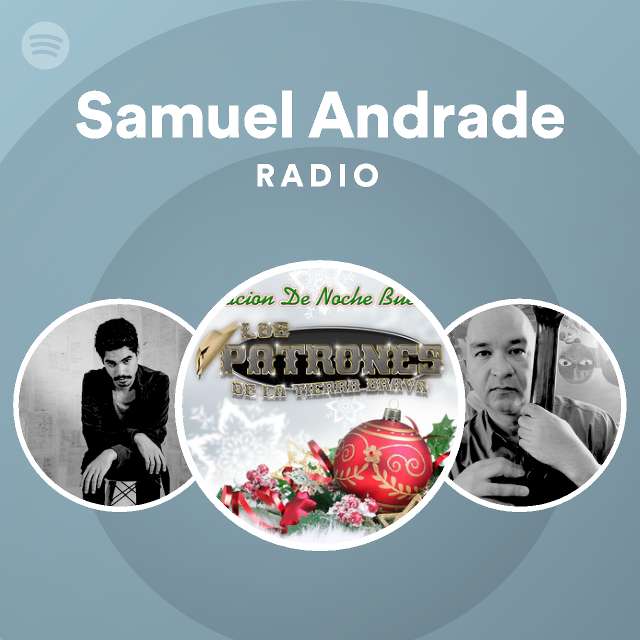 Samuel Andrade Radio | Spotify Playlist