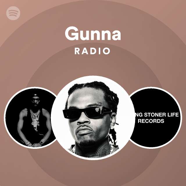 Gunna Radio - playlist by Spotify | Spotify