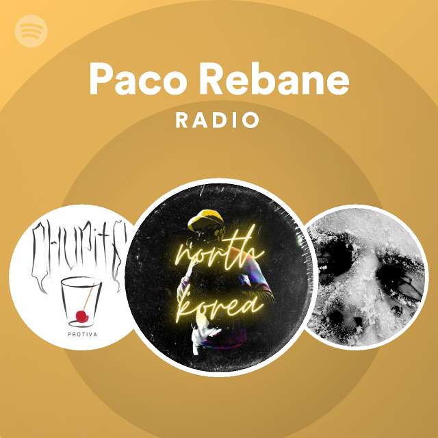 Paco Rebane Radio - playlist by Spotify | Spotify