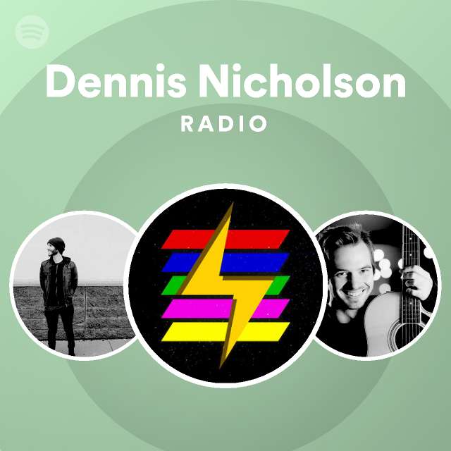 Dennis Nicholson Radio - playlist by Spotify | Spotify