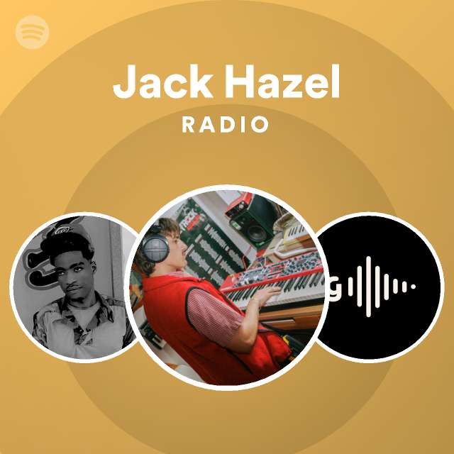 Jack Hazel Radio - playlist by Spotify | Spotify