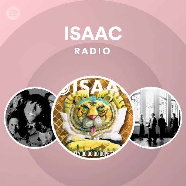 ISAAC Radio - playlist by Spotify | Spotify