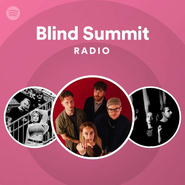 Blind Summit Radio - playlist by Spotify | Spotify
