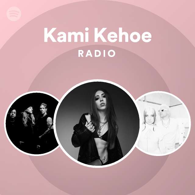 Kami Kehoe Radio - playlist by Spotify | Spotify