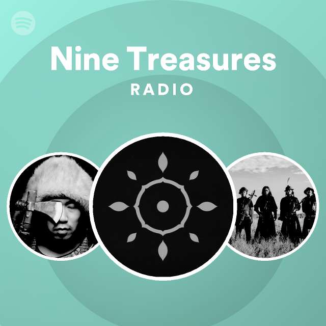Nine Treasures Radio - playlist by Spotify | Spotify