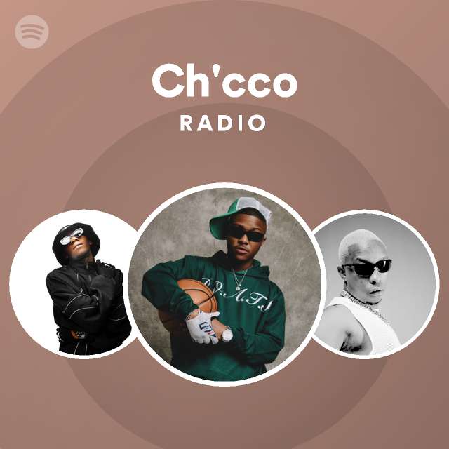Ch'cco Radio - playlist by Spotify | Spotify