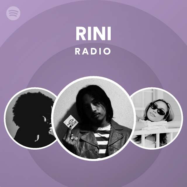 RINI Radio - playlist by Spotify | Spotify