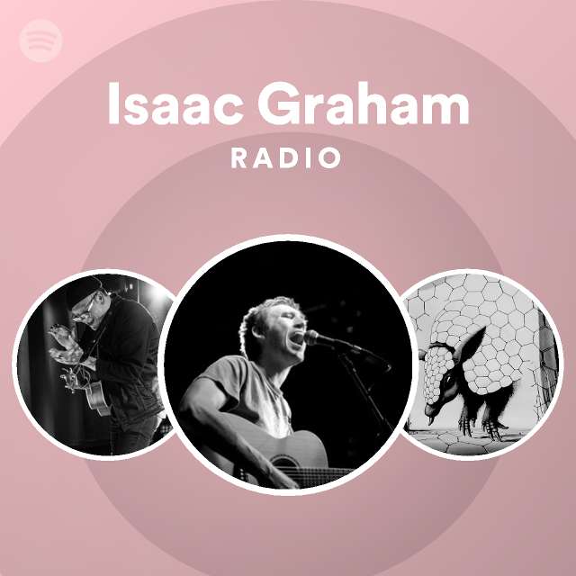 Isaac Graham Radio - playlist by Spotify | Spotify