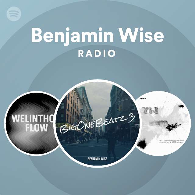 Benjamin Wise Radio | Spotify Playlist