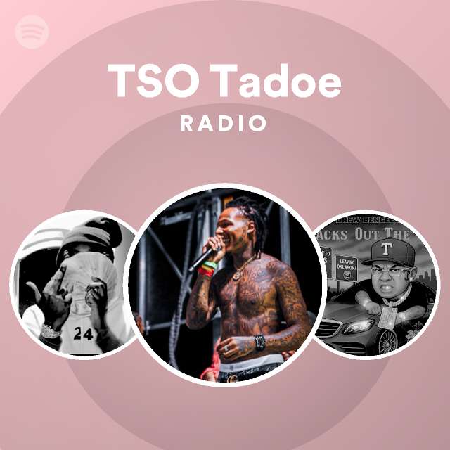 TSO Tadoe Radio | Spotify Playlist