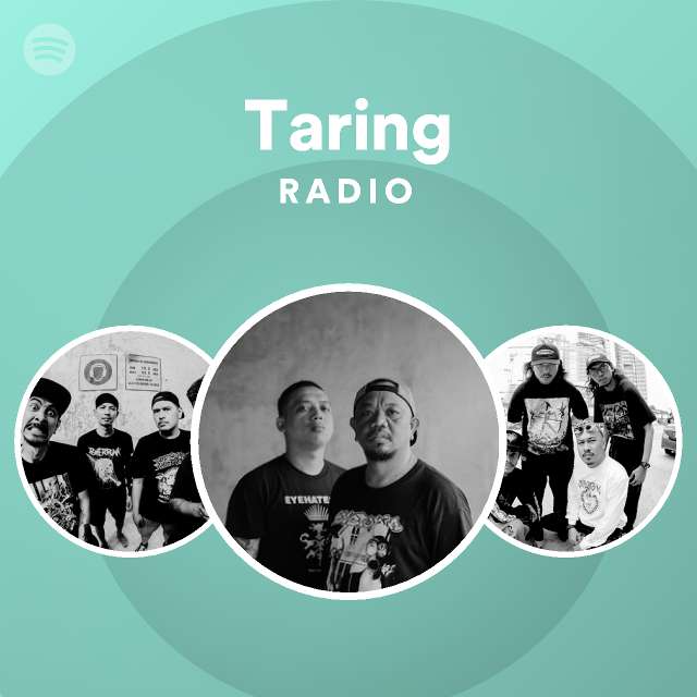 Taring Radio - playlist by Spotify | Spotify