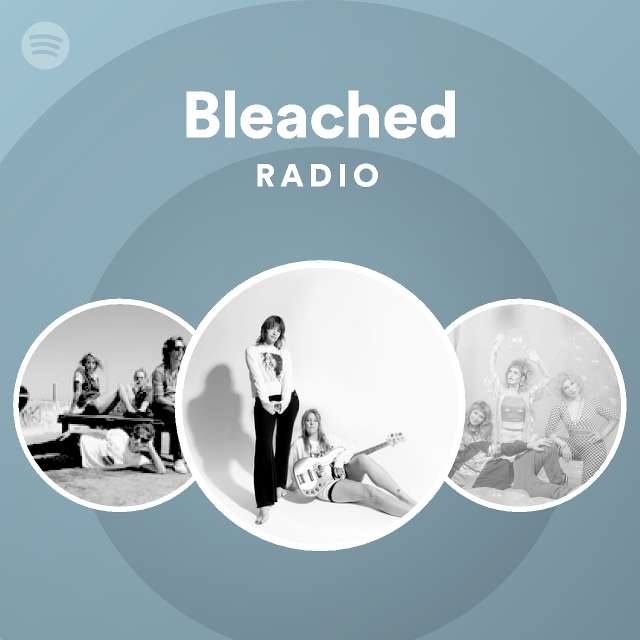 Bleached | Spotify - Listen Free