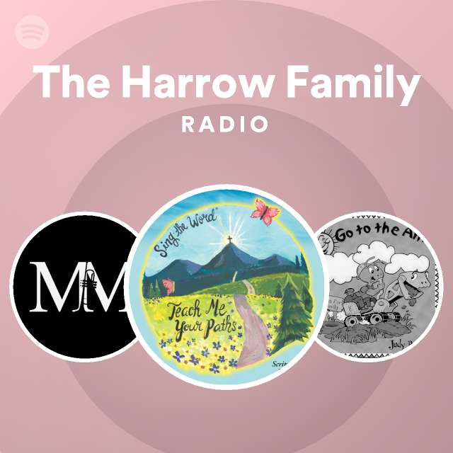 The Harrow Family Radio - playlist by Spotify | Spotify