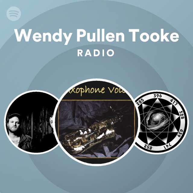 Wendy Pullen Tooke Radio | Spotify Playlist