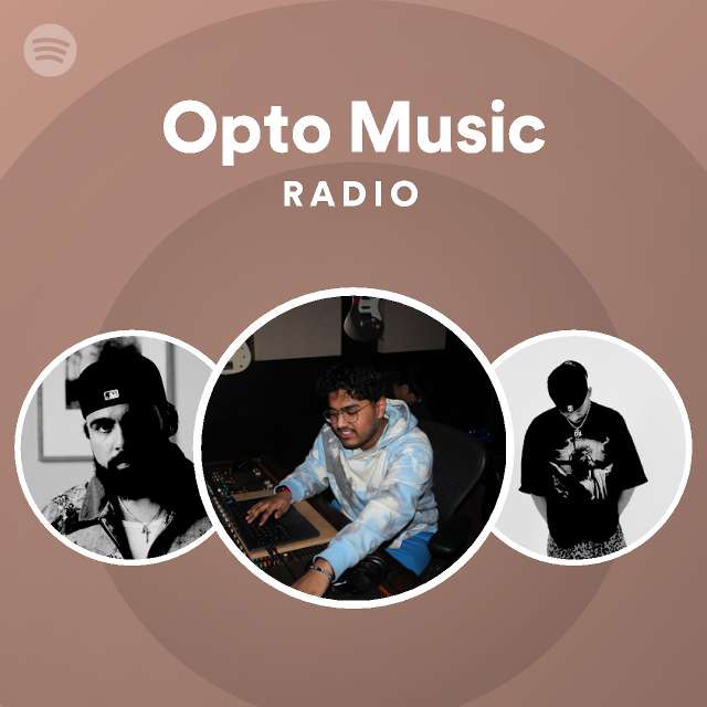 Opto Music Radio - playlist by Spotify | Spotify